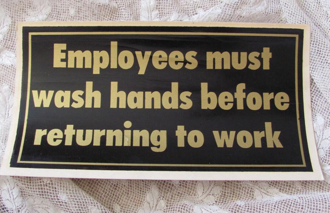 Vintage Duro Decal Transfer // Employees Must Wash Their Hands - Work ...