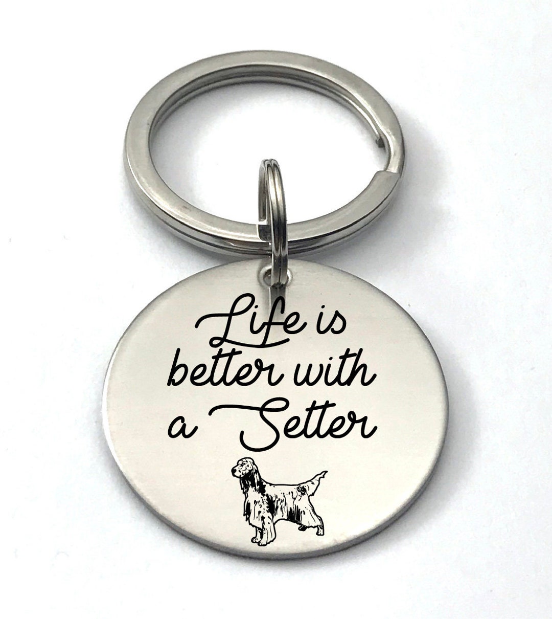 KEY CHAIN - Life is Better With a Setter, Unique Gift for English ...