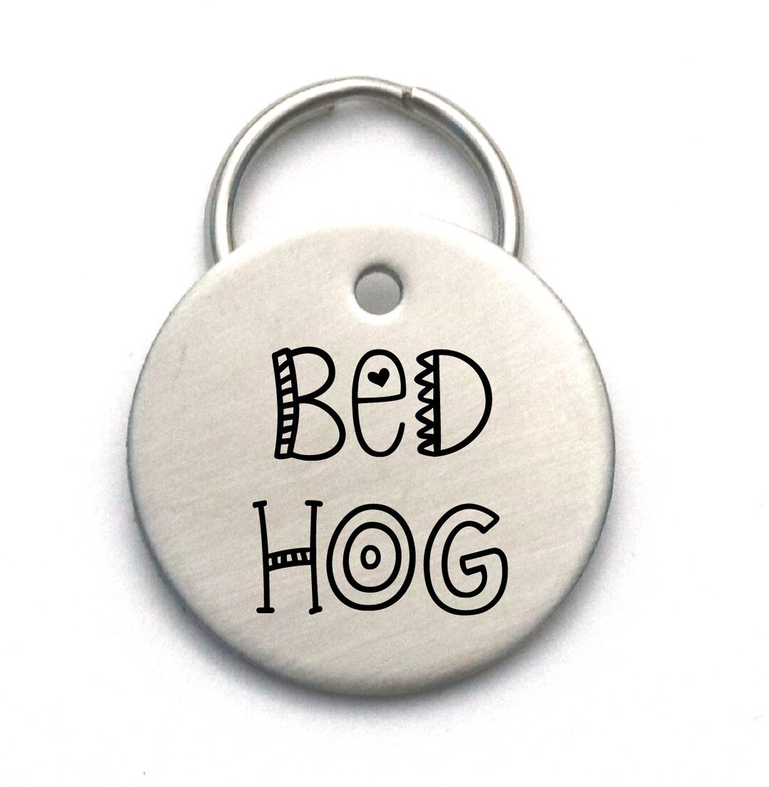 Funny Dog Tag - Bed Hog, Unique Font, Engraved Stainless Steel ID - Etsy