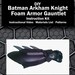 DIY Batman Arkham Knight Foam Armor Gauntlets Tutorial Kit - Etsy México
