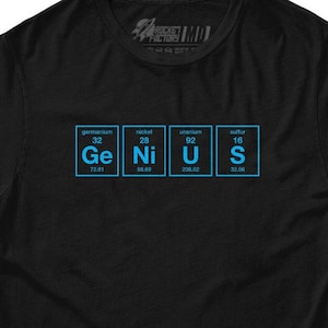 Genius Elements T Shirt | Periodic Table of Elements Funny Science T ...