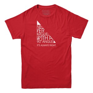 Funny Math T Shirt | Never Argue With A 90 Degree Angle T-shirt ...
