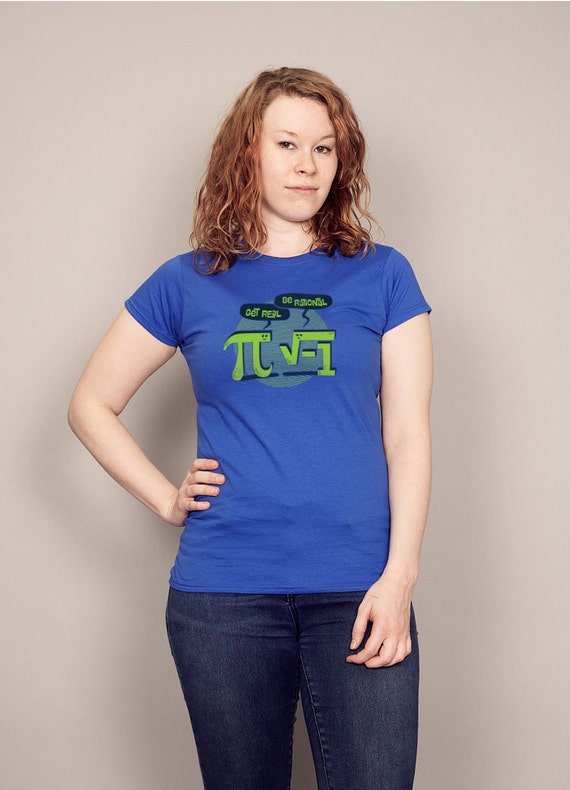 Be Rational Get Real Shirt