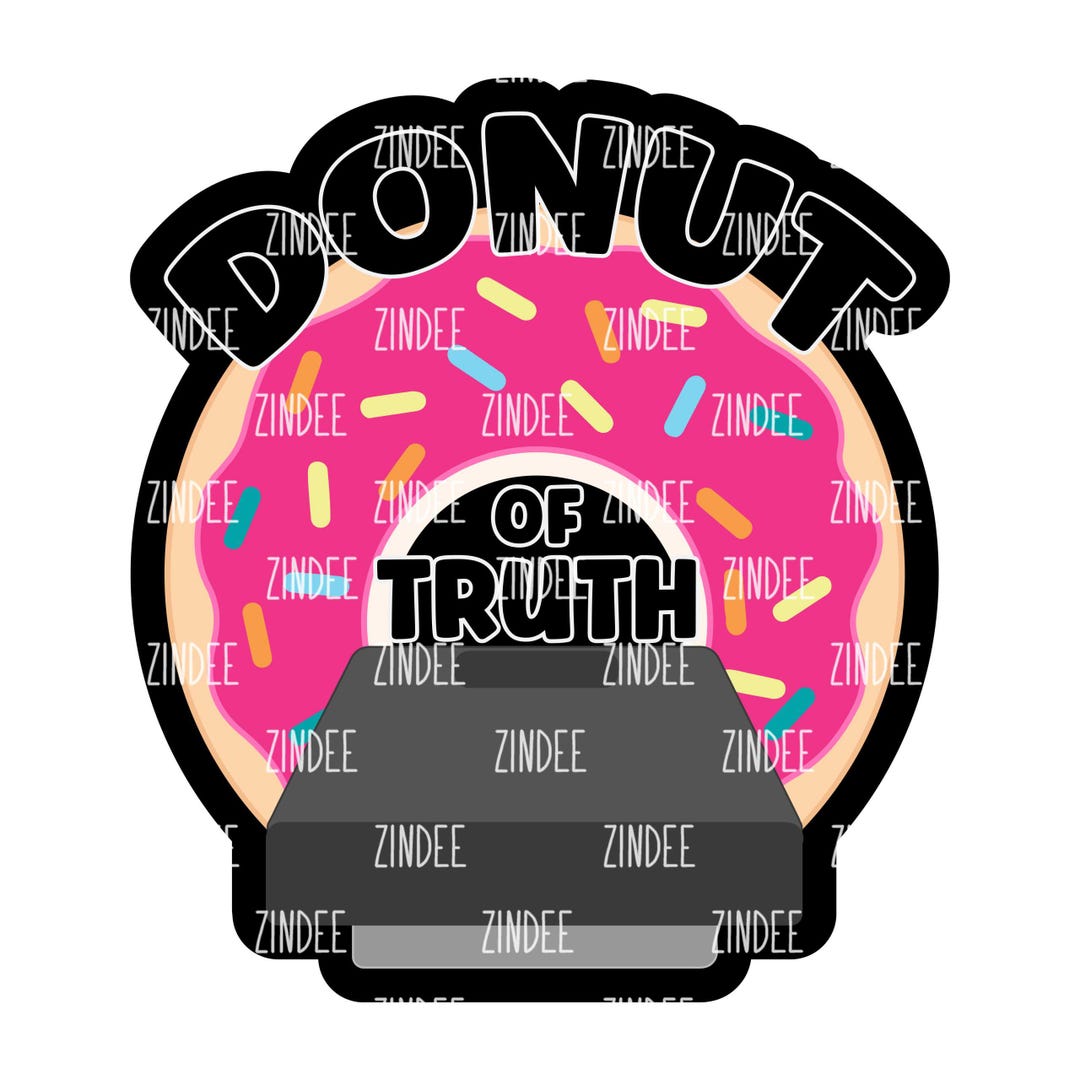 Donut of Truth Acrylic BLANK and Matching UVDTF Sticker (2 Inch) NO ...