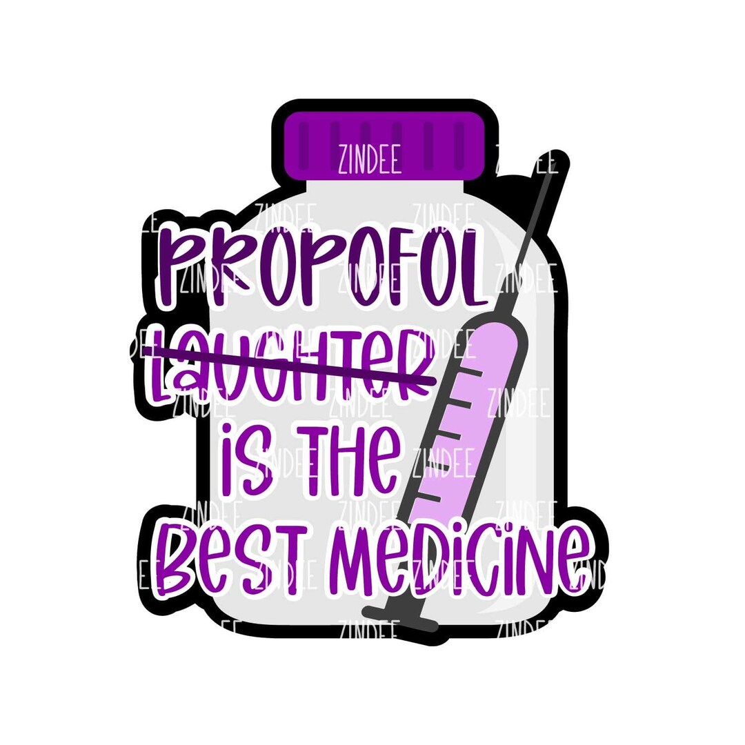 Propofol is the Best Acrylic Blank- Sticker- UV DTF (2 Inch) NO Hole - Etsy