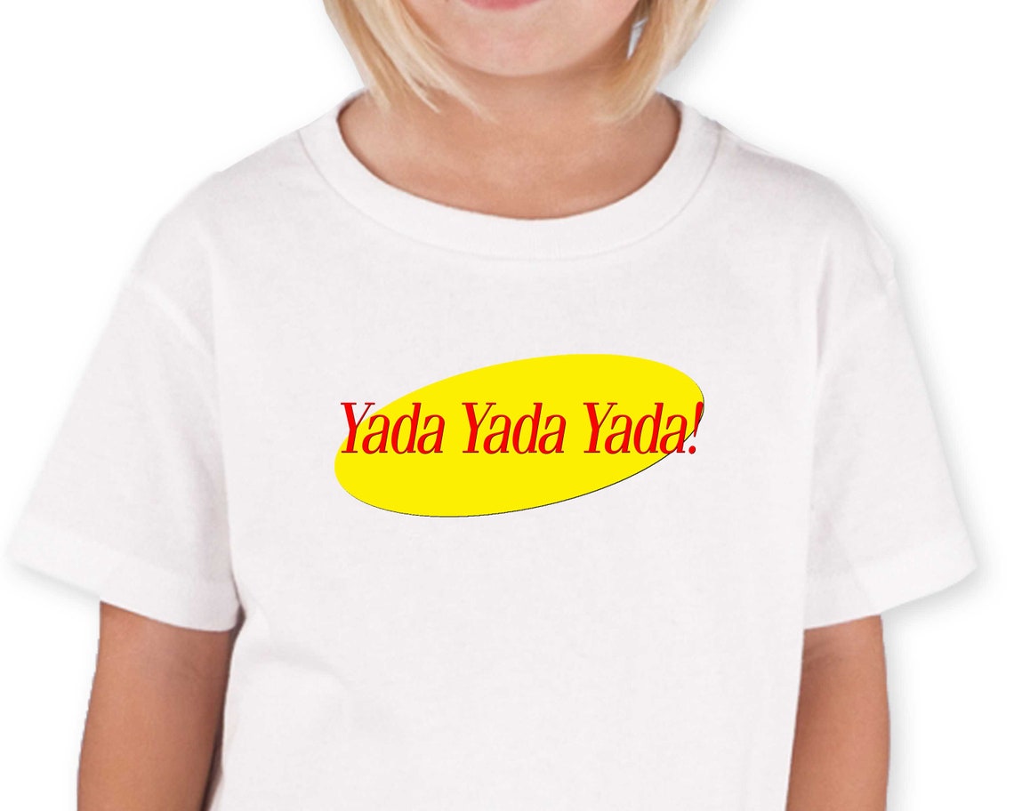 Seinfeld Famous Sayings Yada Yada Yada Seinfeld Shirt - Etsy