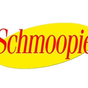 Seinfeld Famous Sayings Schmoopie Seinfeld Shirt Seinfeld - Etsy