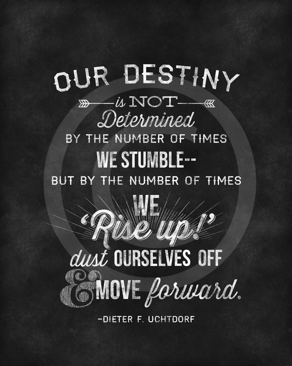 Destiny Dieter Uchtdorf Quote Printable Chalkboard Art 8x10 Poster - Etsy