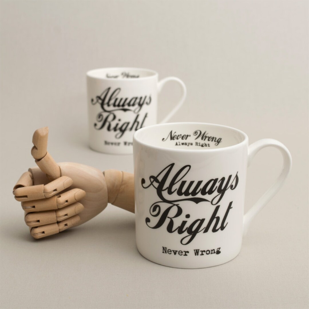 Always Right Never Wrong Statement Mug - Etsy