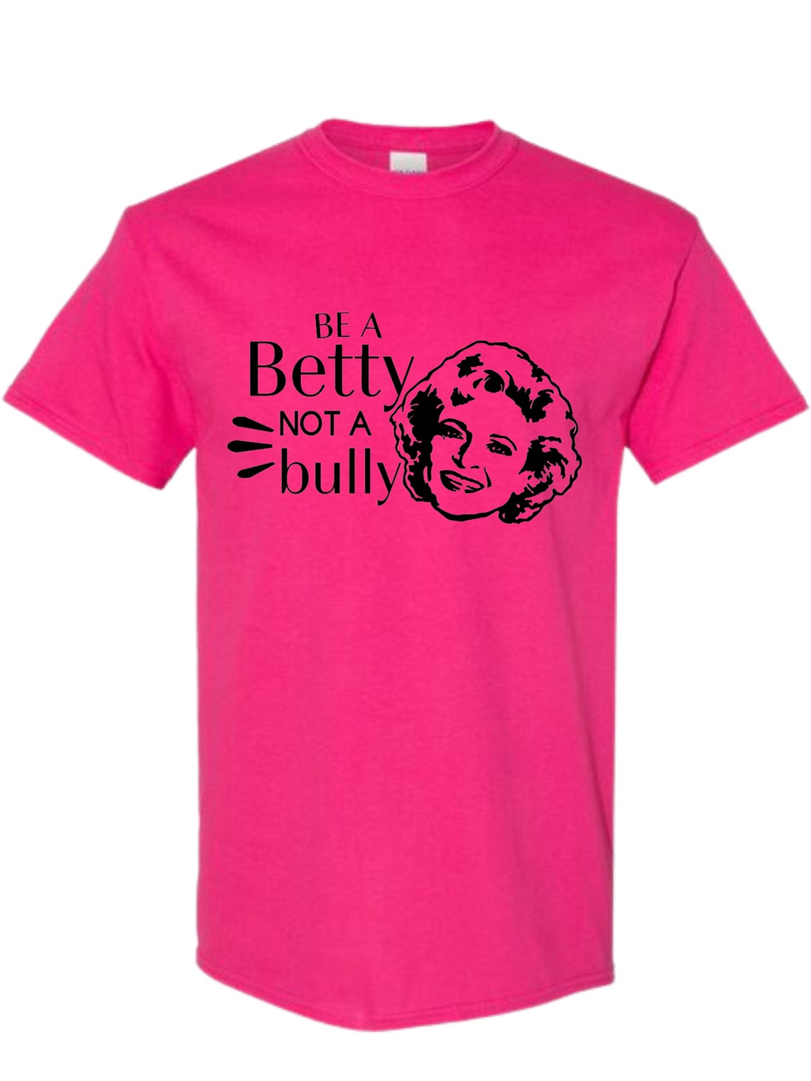 Be a Betty Not a Bully Pink Shirt Day No Bullying Feb 28th Be Kind - Etsy