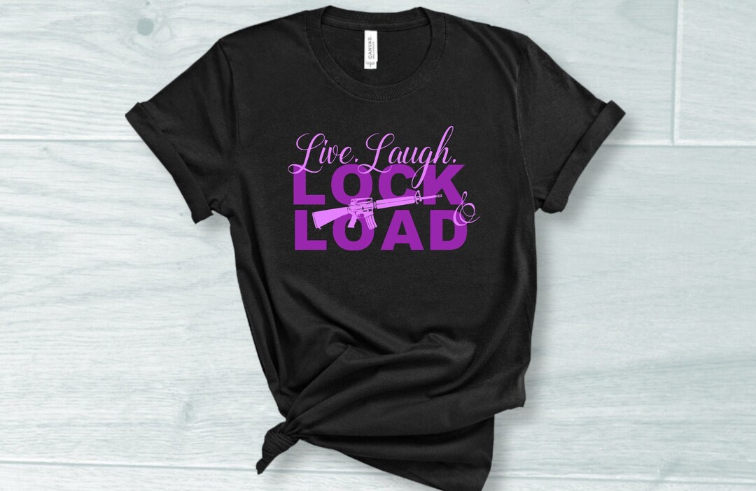 Live, Laugh, Lock and Load SVG and PNG Files - Etsy