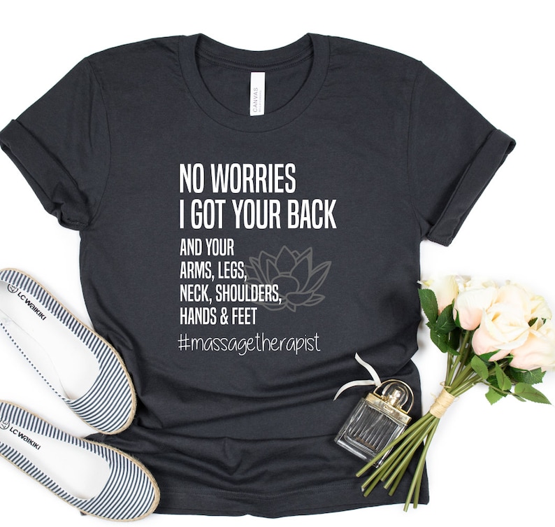 No Worries I Got Your Back Massage Therapist Shirt SVG and PNG Files ...