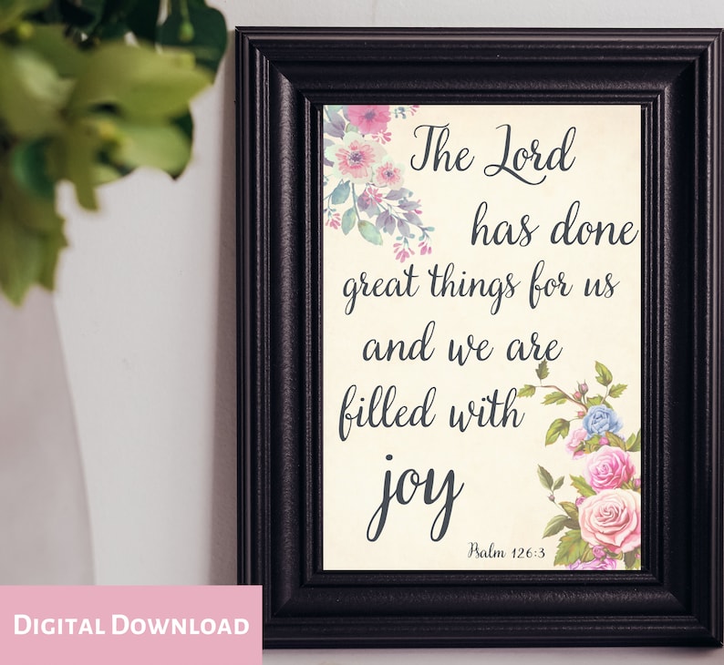 Psalm 126:3 - the Lord Has Done Great Things for Us and We Are Filled ...