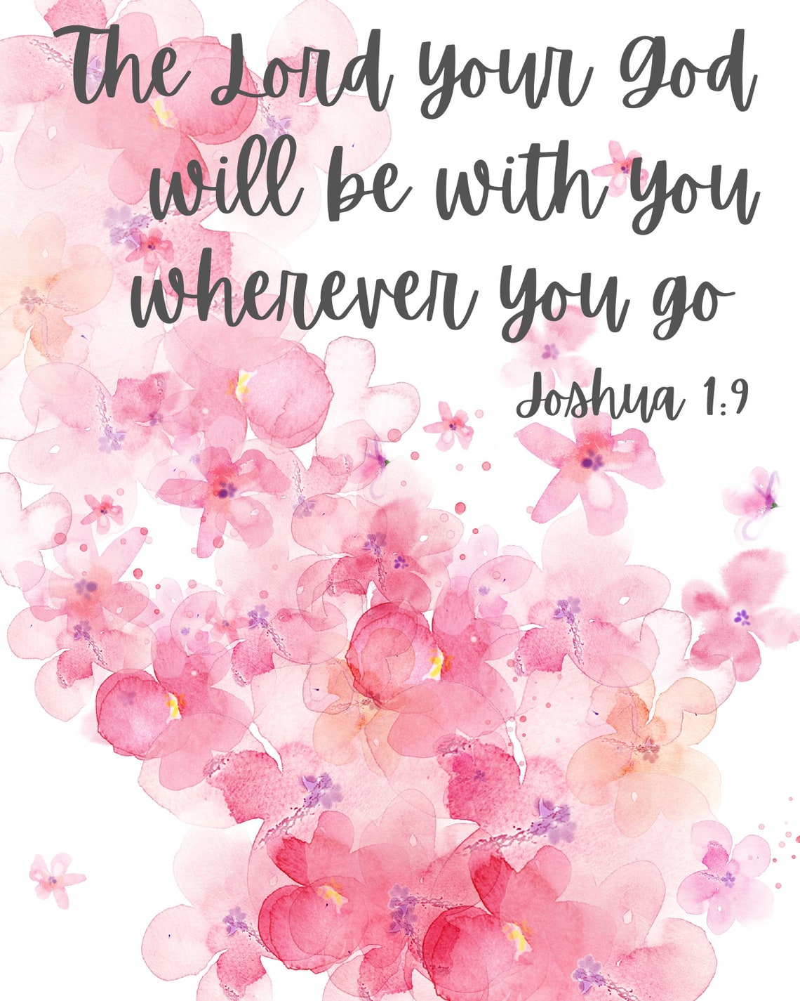 Joshua 1:9 - the Lord Your God Will Be With You Wherever You Go Bible ...