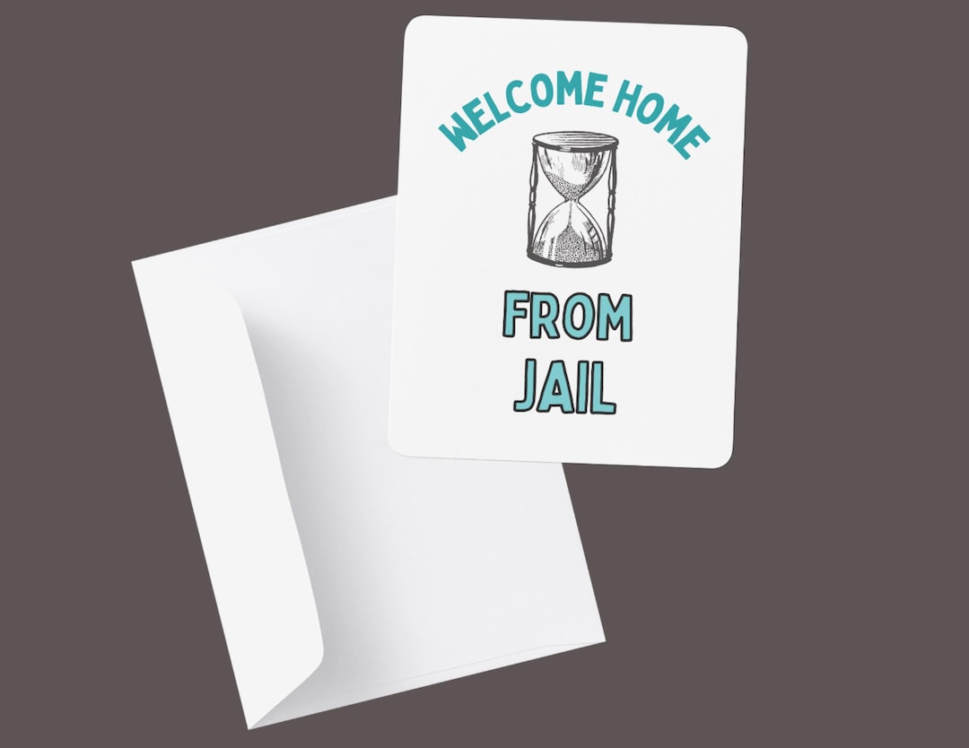 WELCOME HOME From JAIL Greeting Card, Home From Prison Gift | Out of ...