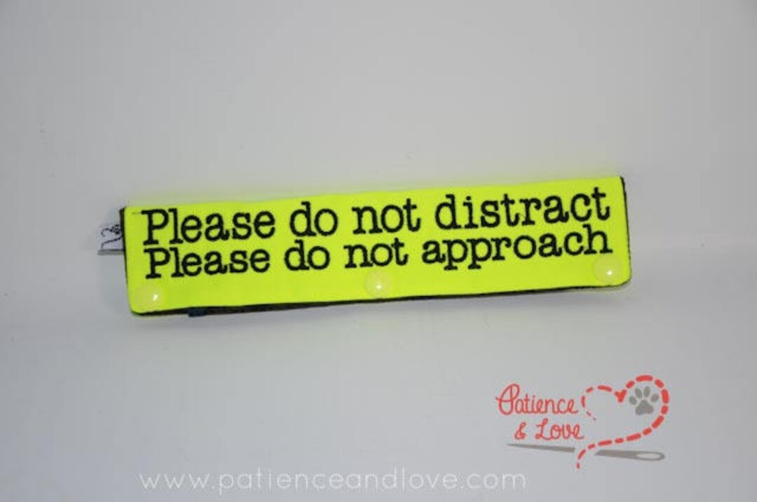 1 Please Do Not Distract, Please Do Not Approach, Leash Sleeve, Snap On ...