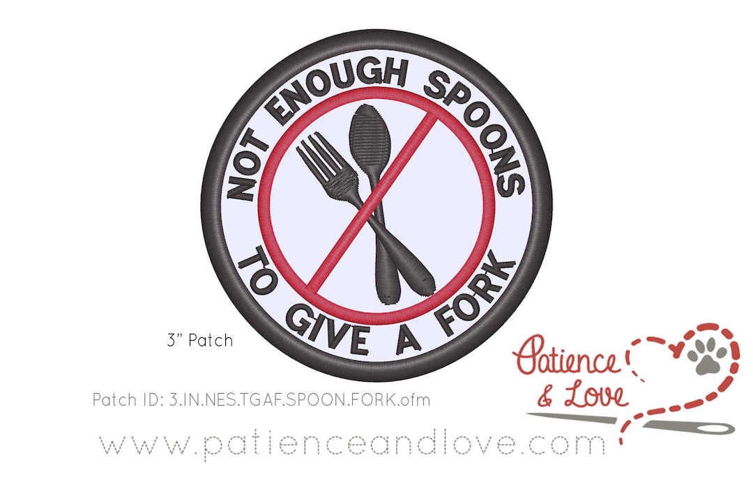 1 Patch, 3 Inch Diameter Patch, Not Enough Spoons to Give a Fork, Fork ...