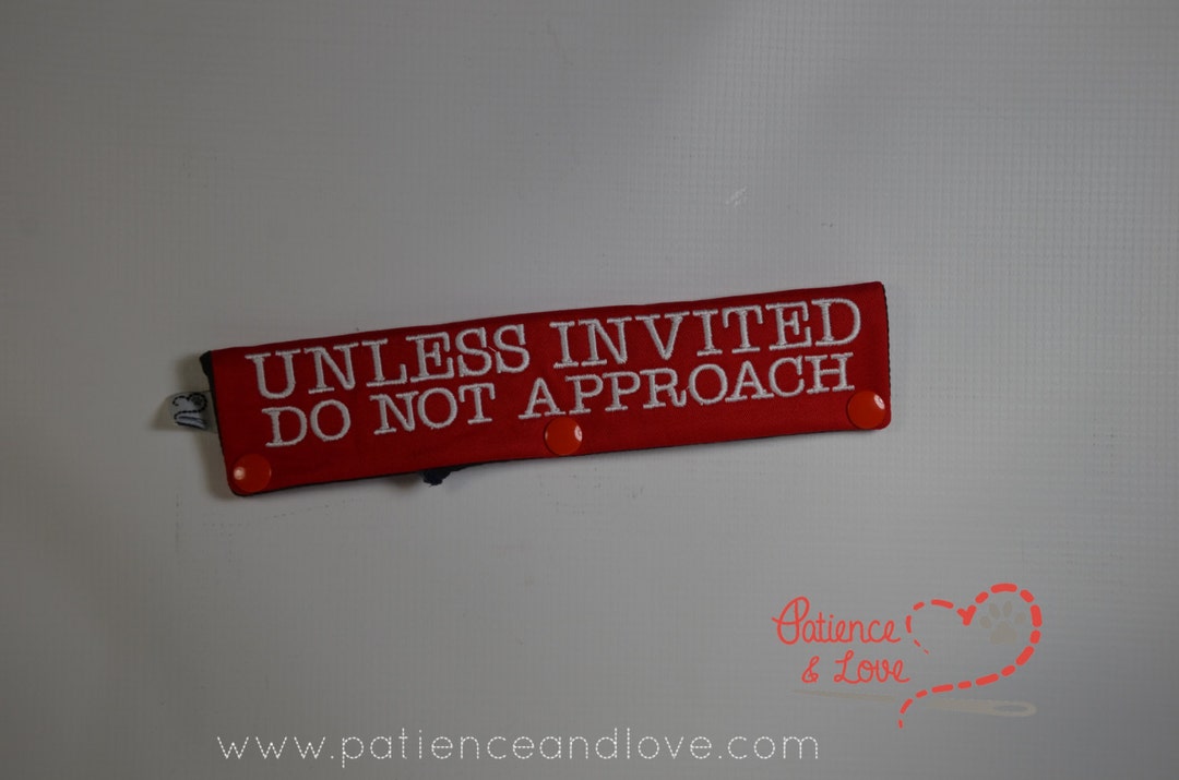 1 Unless Invited - DO NO APPROACH, Leash Sleeve, Snap-on, 2 Lines on ...