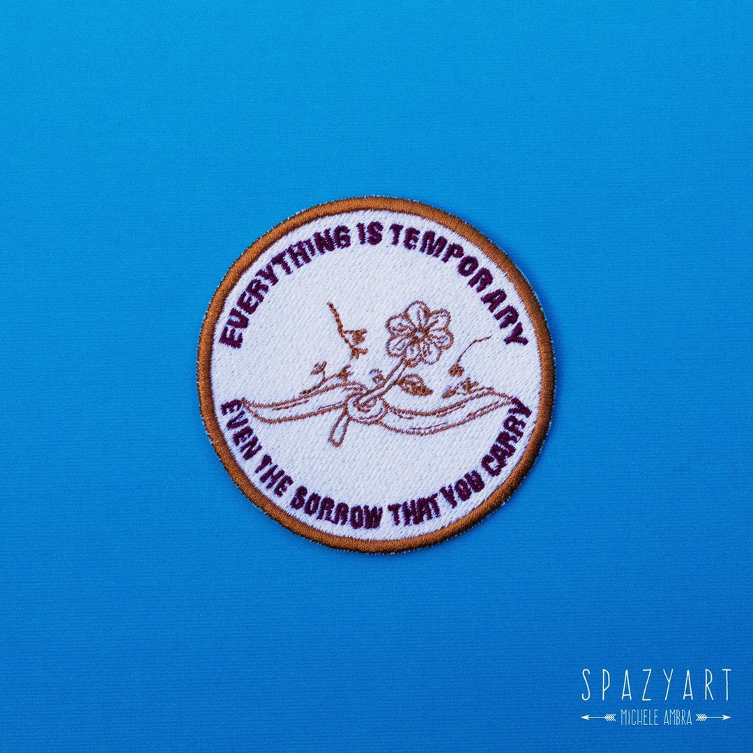 Everything is Temporary Embroidered Patch or Sticker Patch Embroidery ...