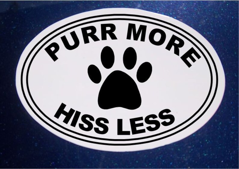 Purr More Hiss Less Car Magnet, Oval Car Magnet, Rescue Pet, Pet Magnet ...