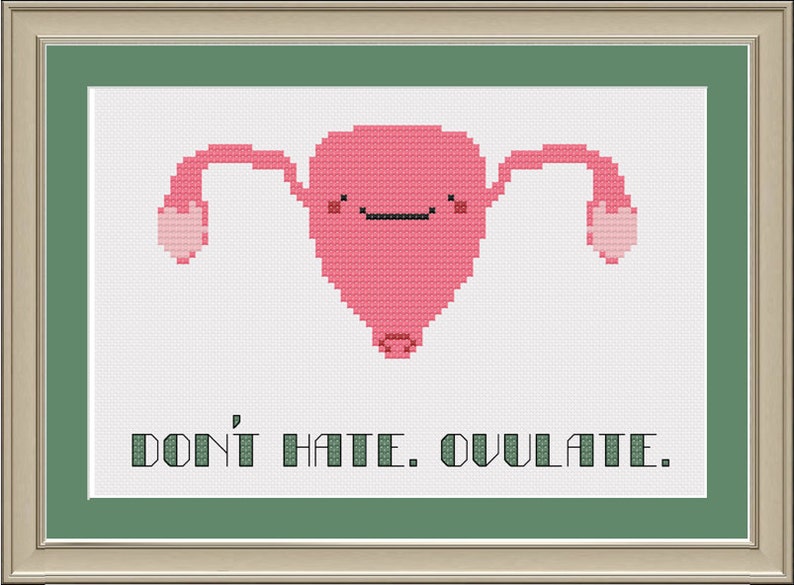 Don't Hate. Ovulate: Funny Uterus Cross-stitch Pattern | Etsy