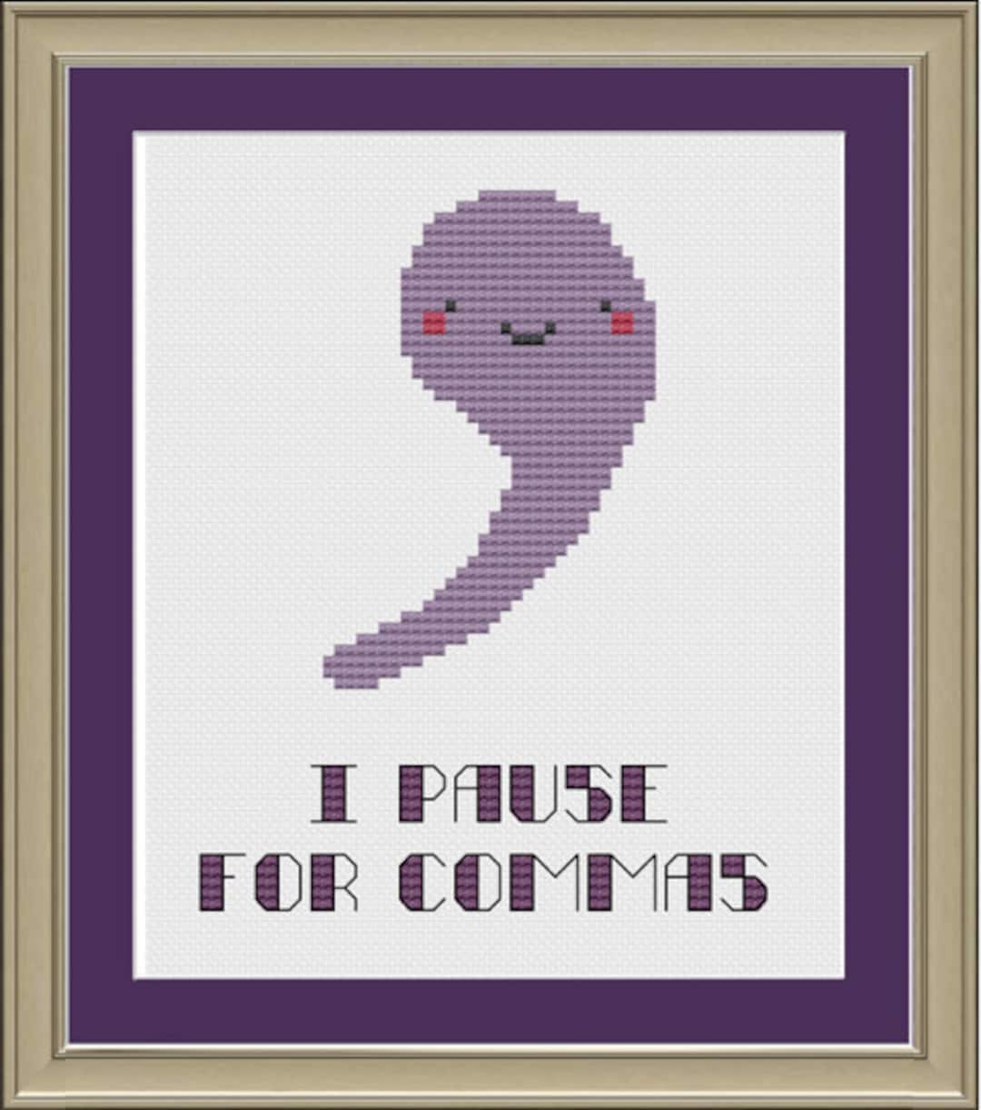 I Pause for Commas: Funny Comma Cross-stitch Pattern - Etsy