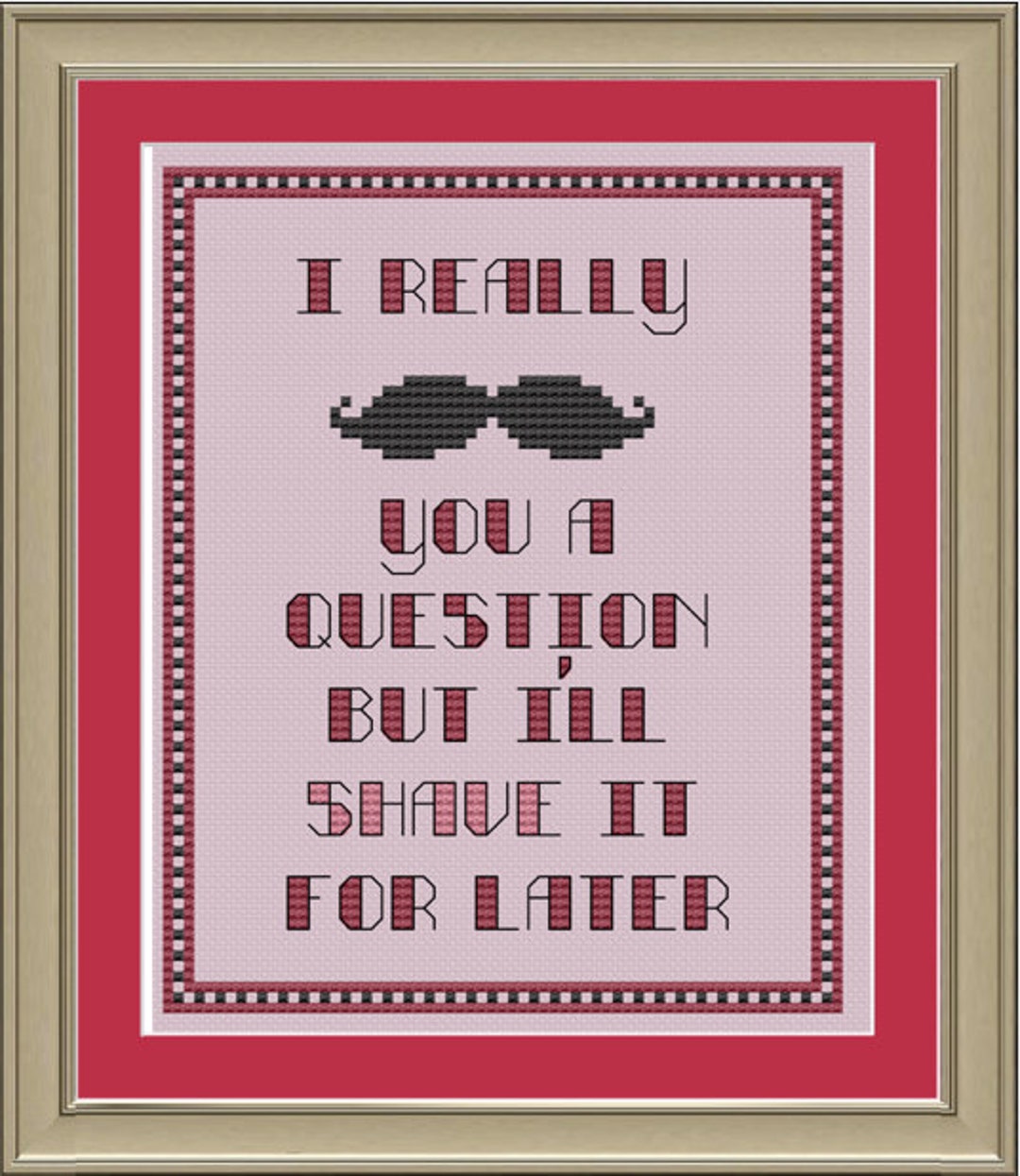 I Really Mustache You a Question: Funny Cross-stitch Pattern - Etsy