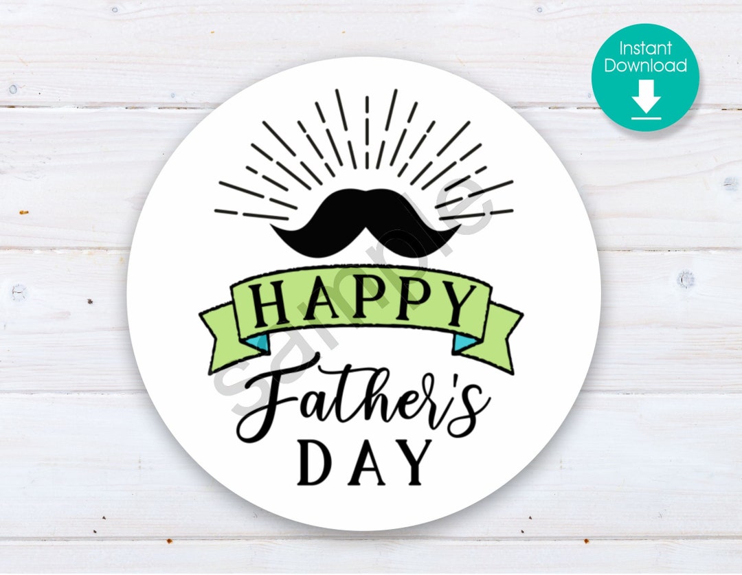 Happy Father's Day Printable Mustache Circle Tag / Instant - Etsy