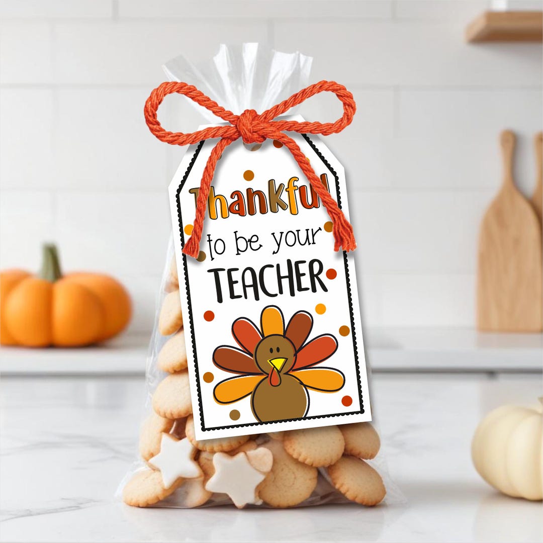 Thankful Teacher Turkey Tag, Thanksgiving Student Gift (digital ...