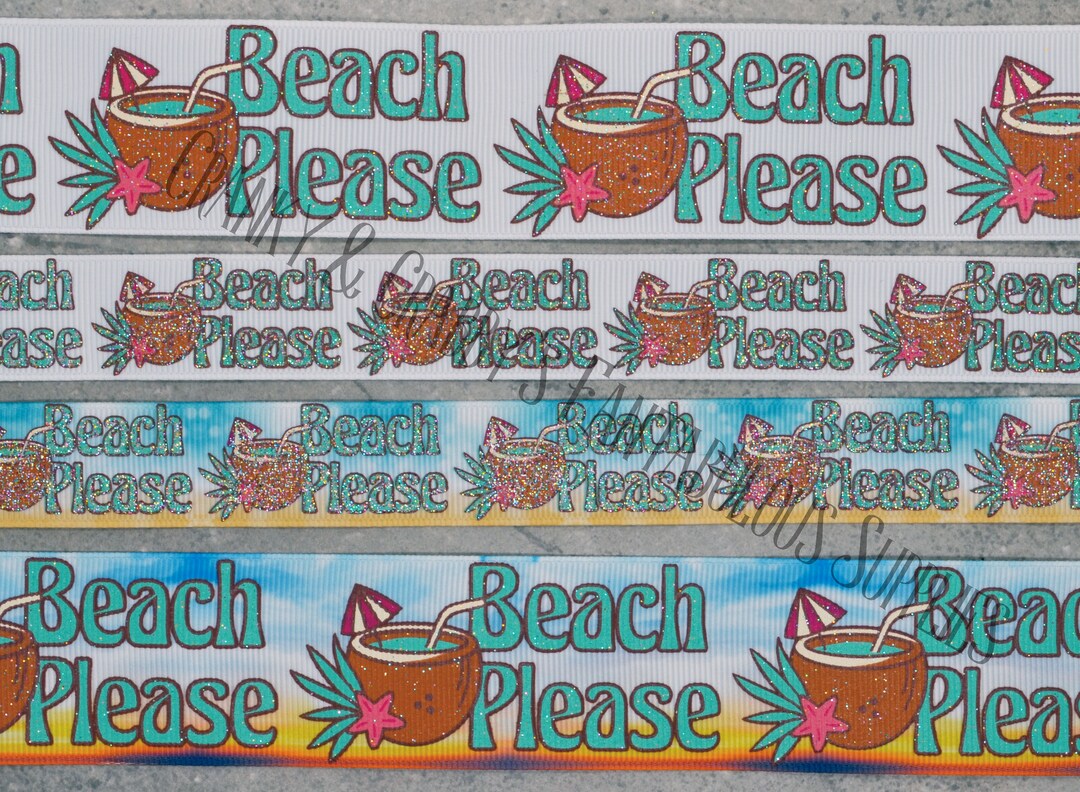 Beach Please Screen Printed Ribbon - US Designer Printed Ribbon - 7/8 ...