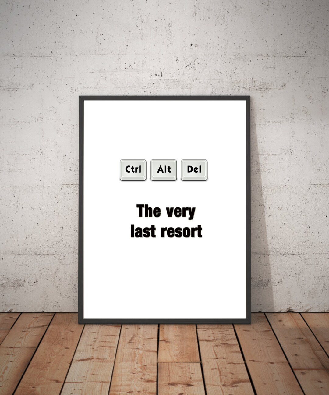 Ctrl Alt Delete Art Print, Geek Quote Artwork, Computer Geek Art, Geek ...