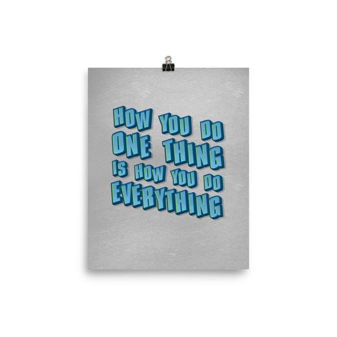 How You Do One Thing Quote Art Print, Typography Poster - Etsy