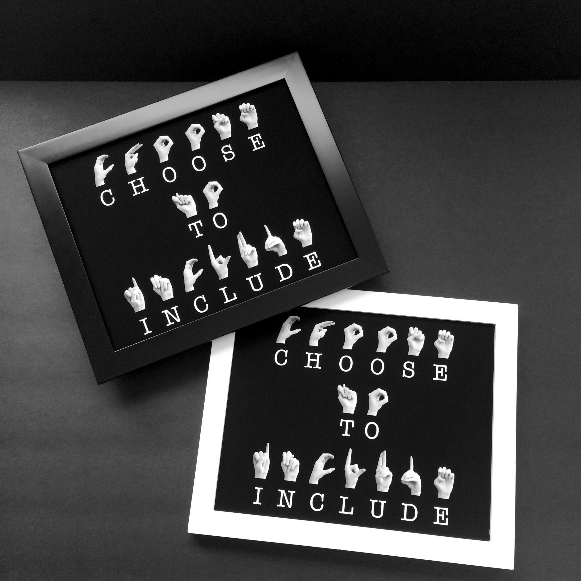 ASL Choose To Include Print - American Sign Language - 8x10 Black and ...