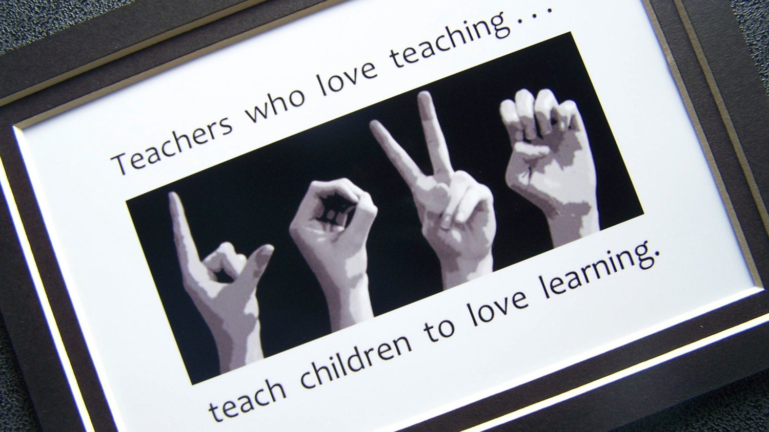 TEACHERS who love teaching...teach children to LOVE learning - ASL Sign ...