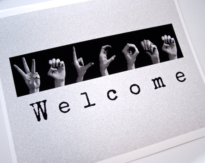 WELCOME Sign - ASL Sign Language Letters - Black & White Digital Photo ...