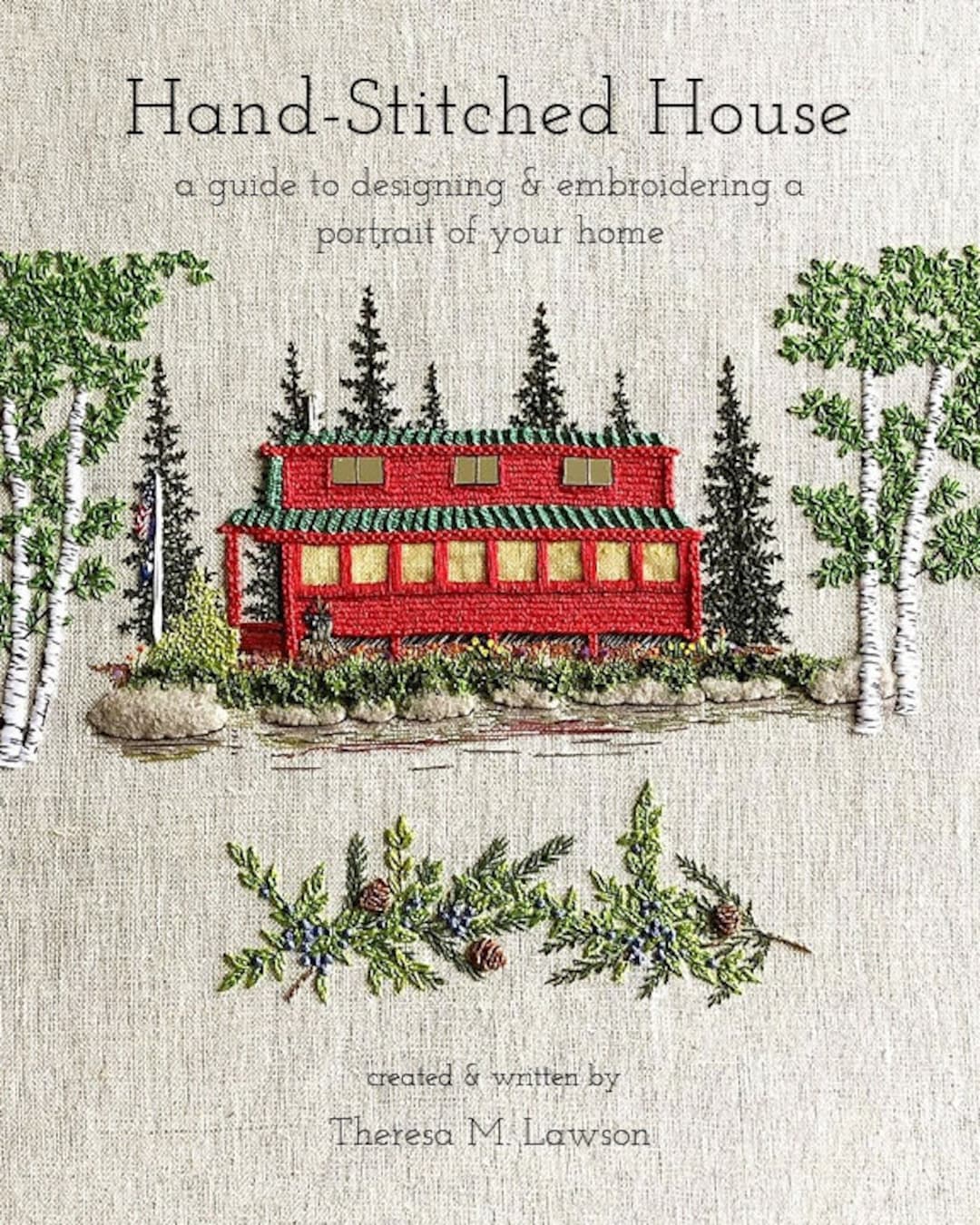 Hand-stitched House: a Guide to Designing and Embroidering a Portrait ...