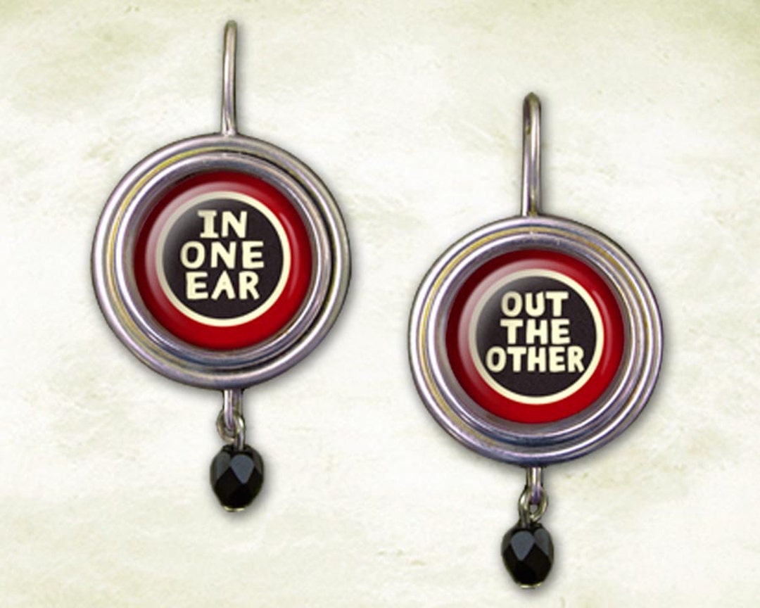 Clever Earrings, in One Ear Out the Other, Funny Witty Word Sayings ...