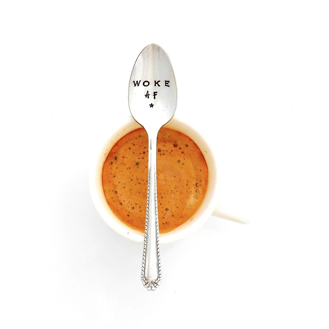 WOKE AF Espresso Spoon. Custom Hand Stamped Vintage Demitasse Tea Spoon ...
