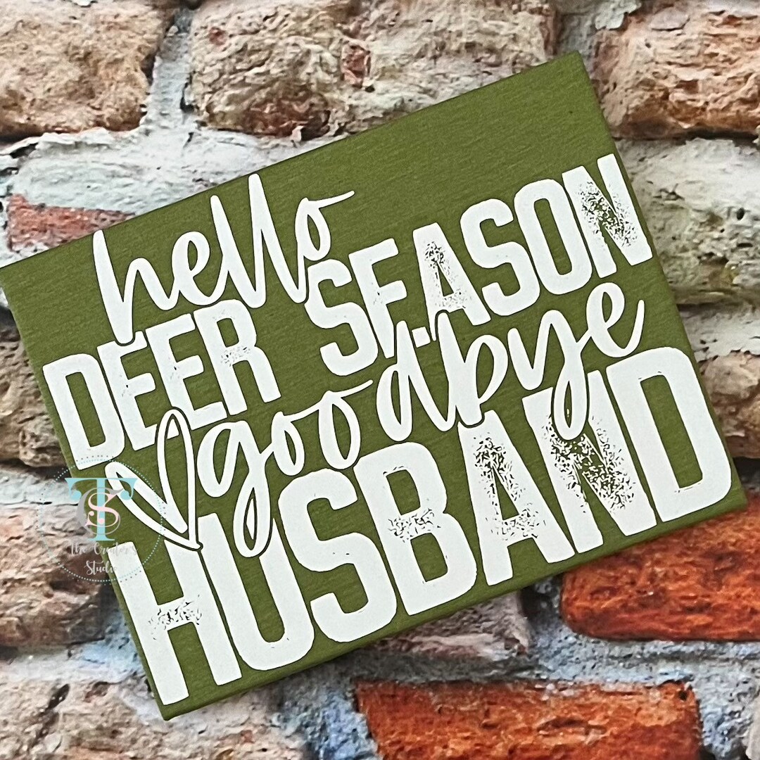 Hello Deer Season, Goodbye Husband, Funny Shirt, Sarcastic Shirt ...