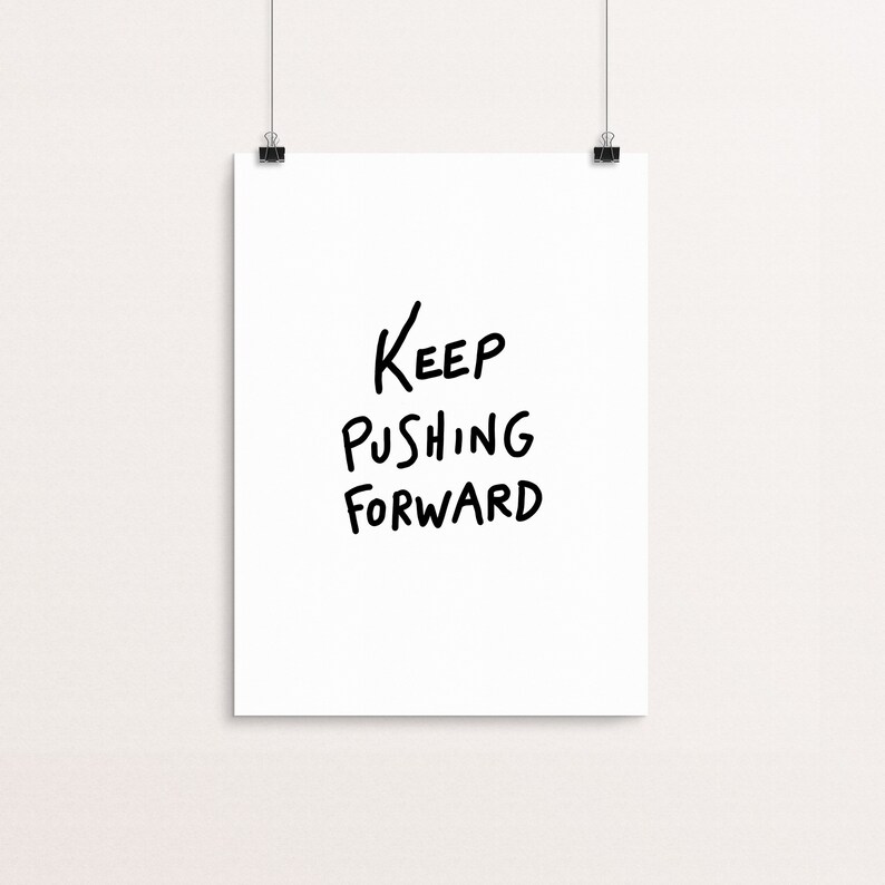 Keep Pushing Forward // INSTANT DIGITAL DOWNLOAD // Inspirational ...