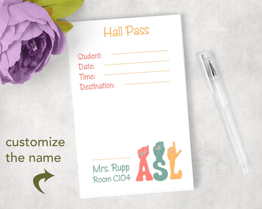 Personalized ASL Teacher's Hall Pass Notepad Hall Pass Notes Hall Pass ...