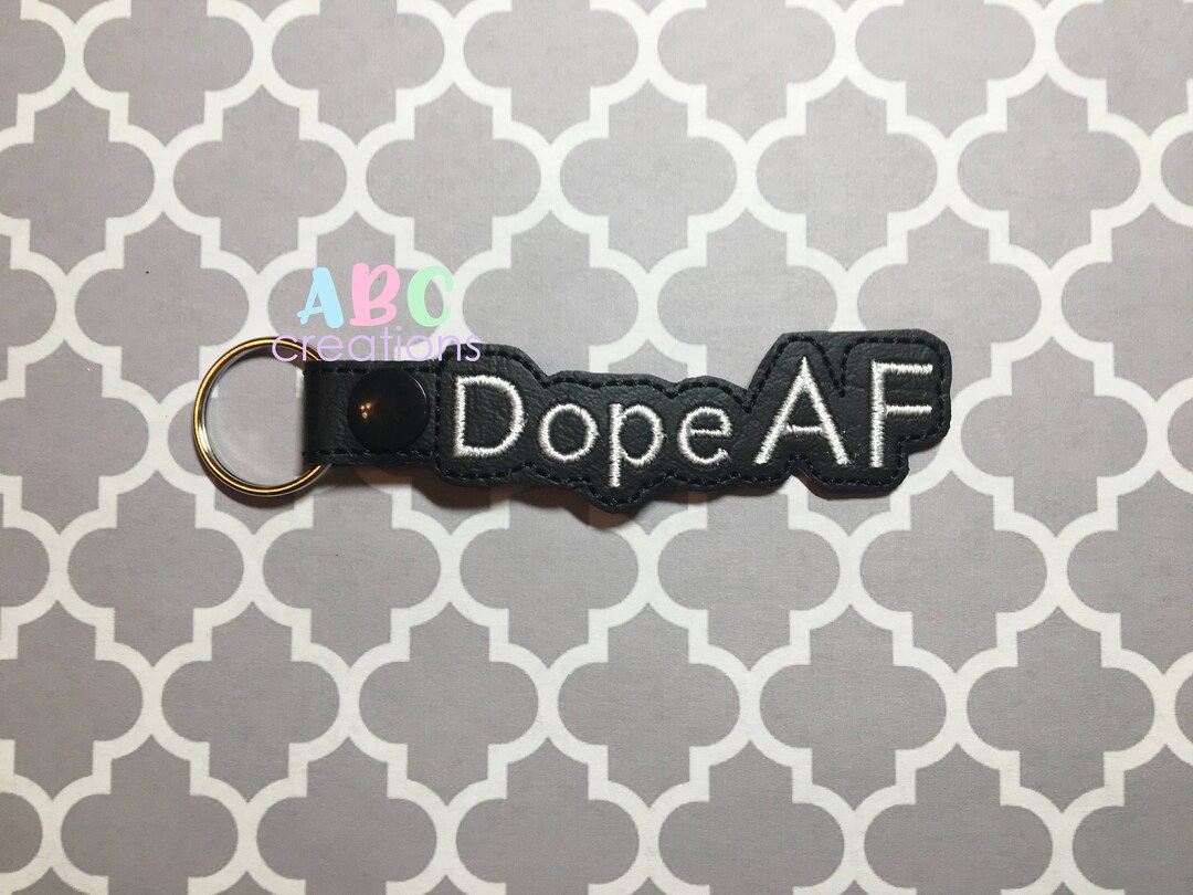 Dope AF Key Chain Dope Key Chain Custom Name Key Chain Key - Etsy