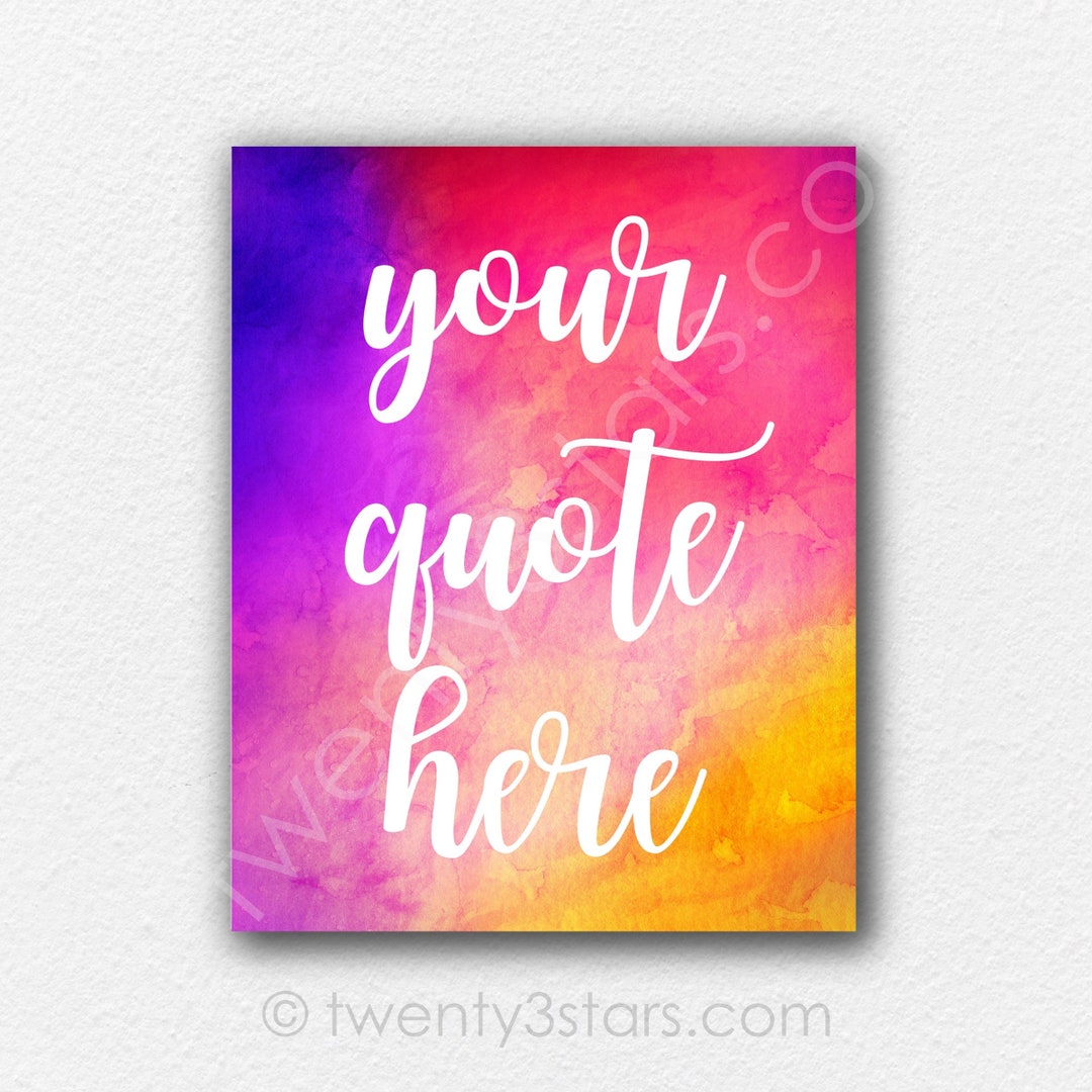 Any Quote on Watercolor Background Poster, Custom Quote Art, Your Quote ...