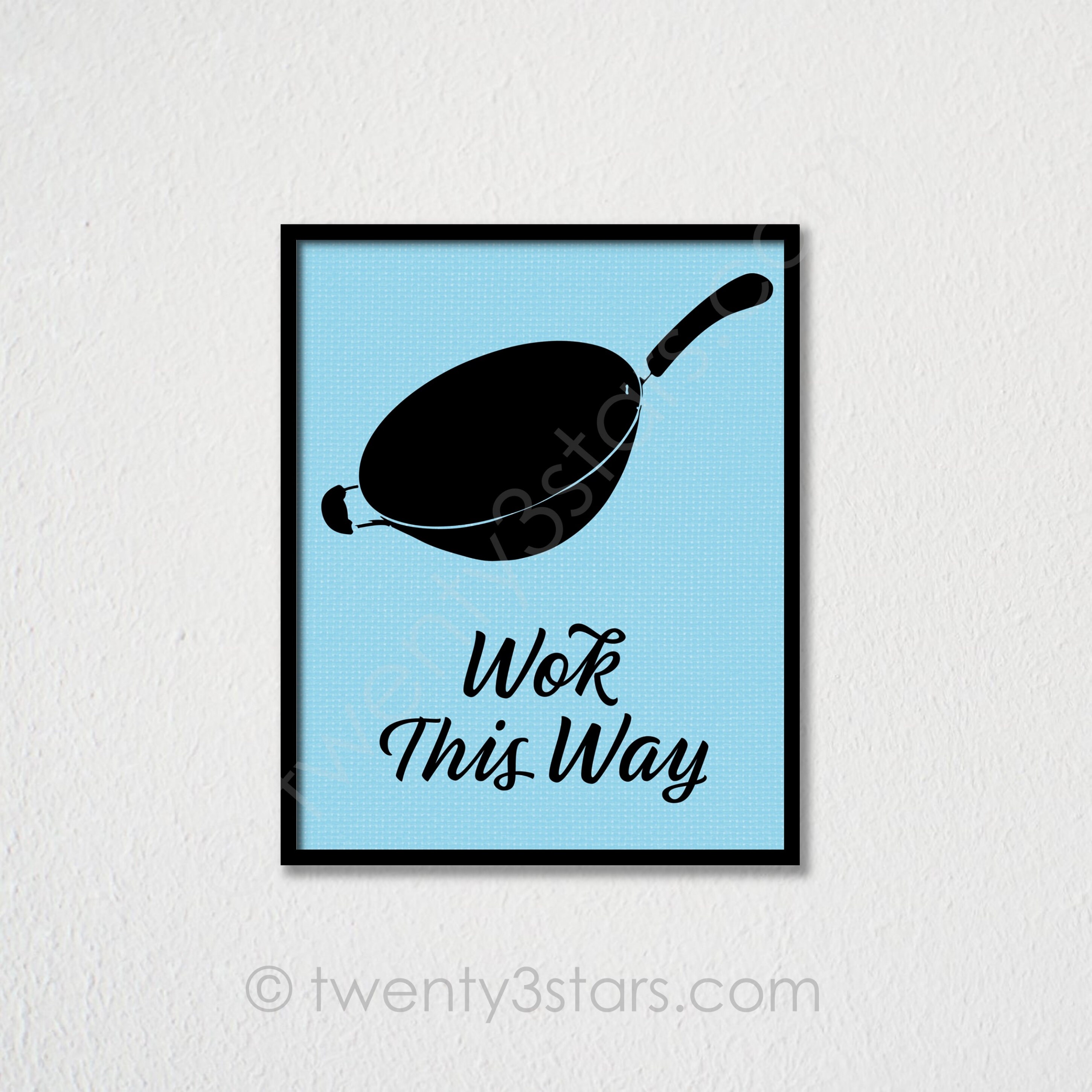 Wok This Way Poster Kitchen Humor Poster Funny Kitchen Art | Etsy