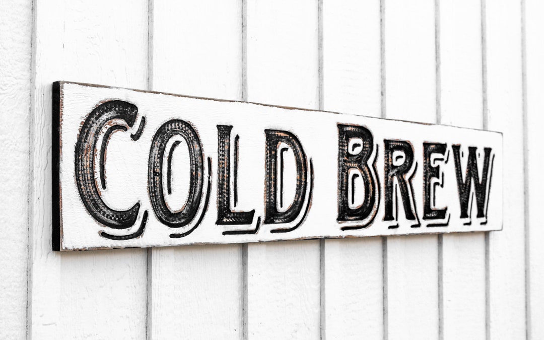 Cold Brew Sign - Carved in a Solid Wood Board Rustic Distressed ...