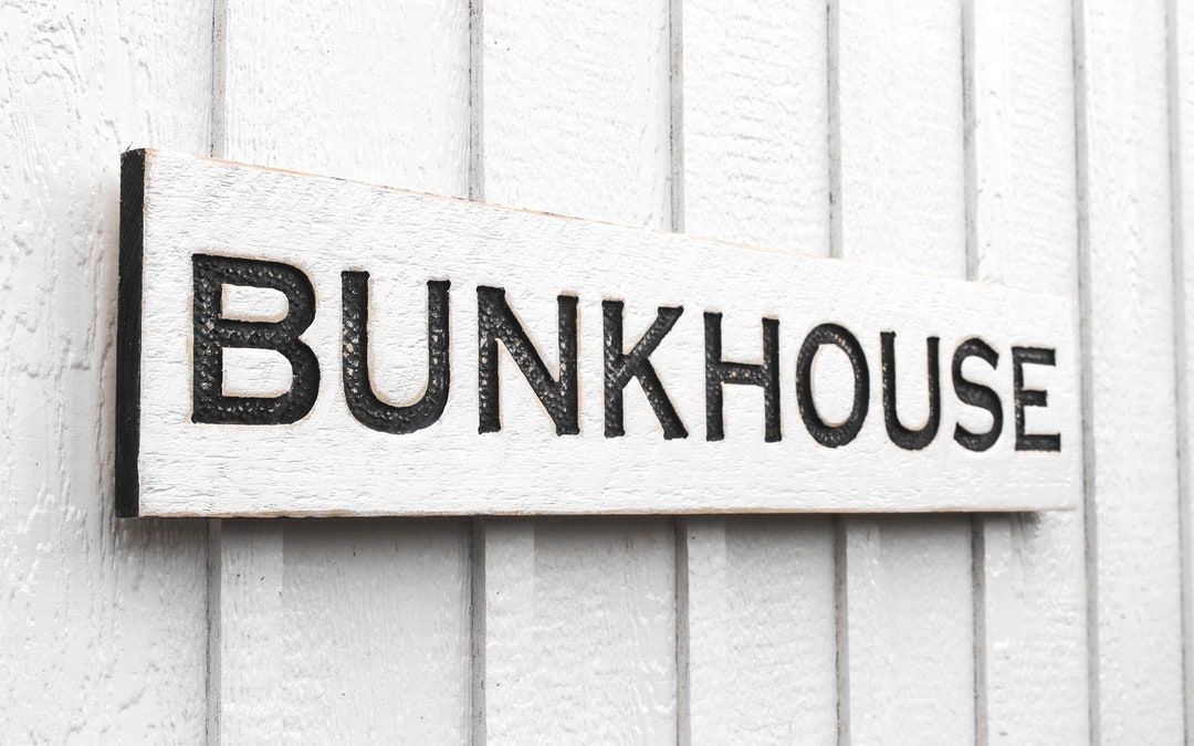 Bunkhouse Sign - Carved in a Solid Wood Board Rustic Distressed ...