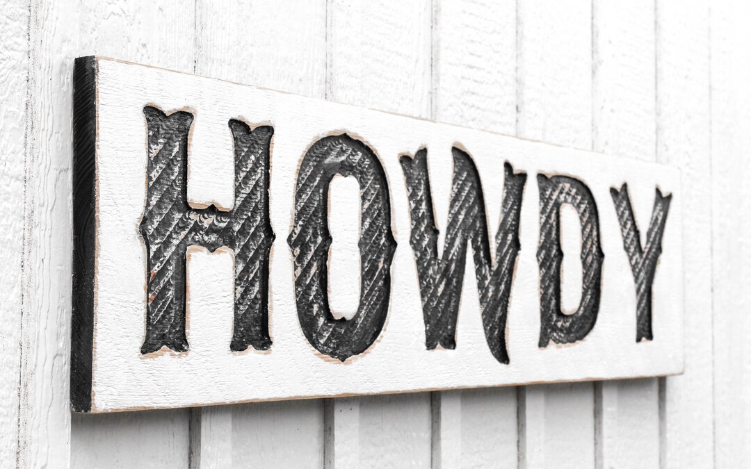 Howdy Sign - Carved in a Solid Wood Board Rustic Distressed Vintage ...