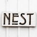Nest Sign - Carved in a 24"x10" Solid Wood Board Rustic Distressed ...