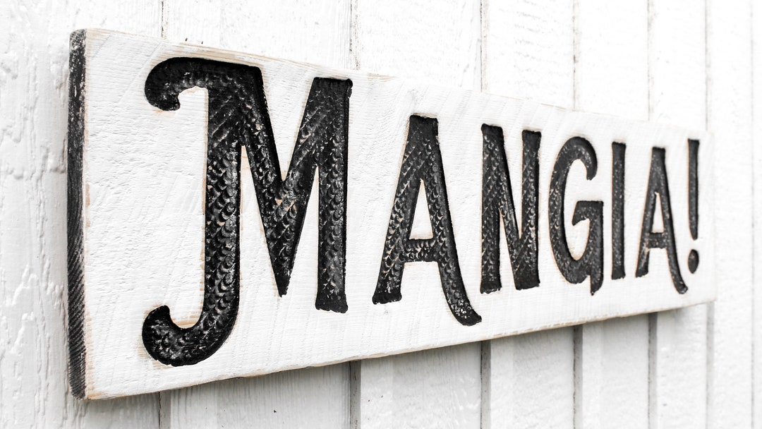 Mangia! Sign - Carved in a Solid Wood Board Rustic Distressed Farmhouse ...