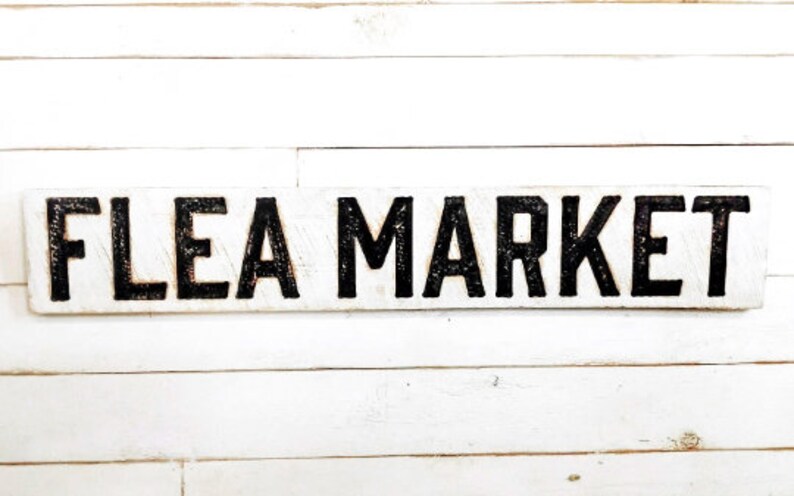 Flea Market Sign - Carved in a Solid Wood Board Rustic Distressed ...